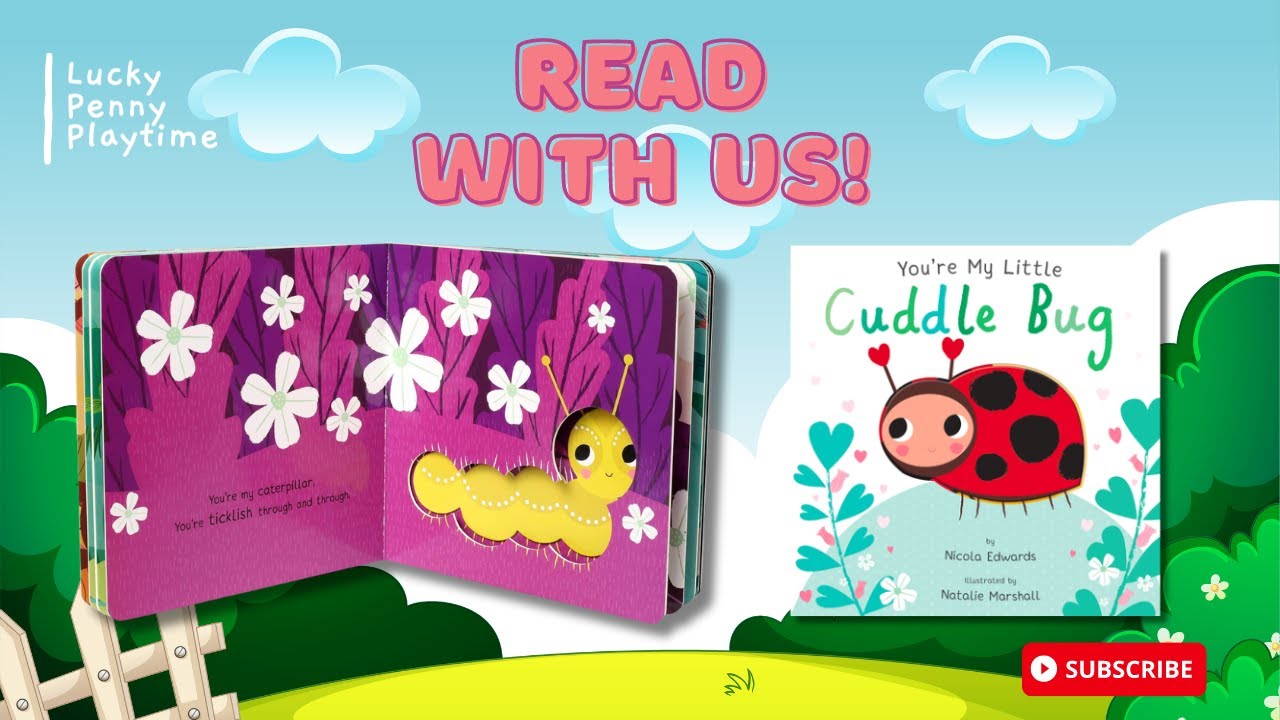 Let's Read A Book Aloud Together! You're My Little Cuddle Bug - YouTube
