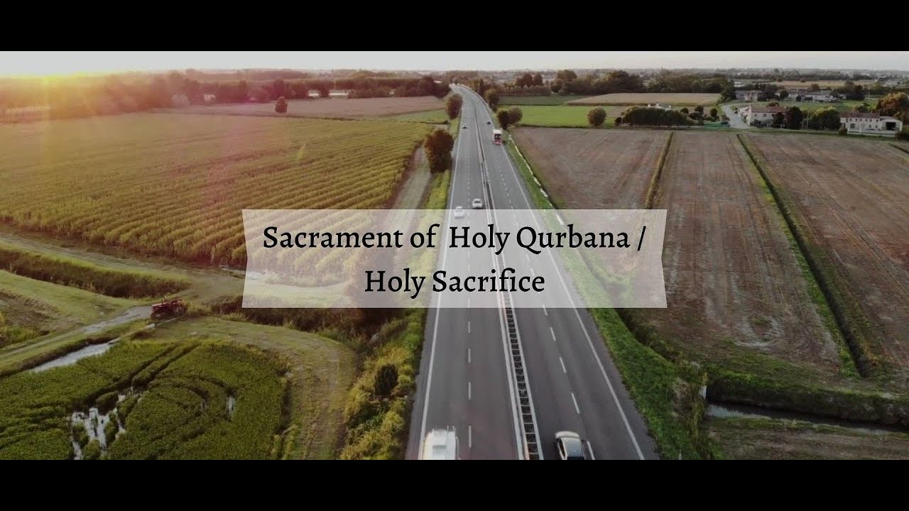 SACRAMENT OF HOLY QURBANA/HOLY SACRIFICE // ST. THOMAS CHURCH //REV ...