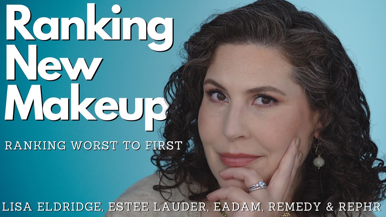 RANKING NEW MAKEUP WORST TO FIRST - Lisa Eldridge, Estee Lauder, EADAM ...