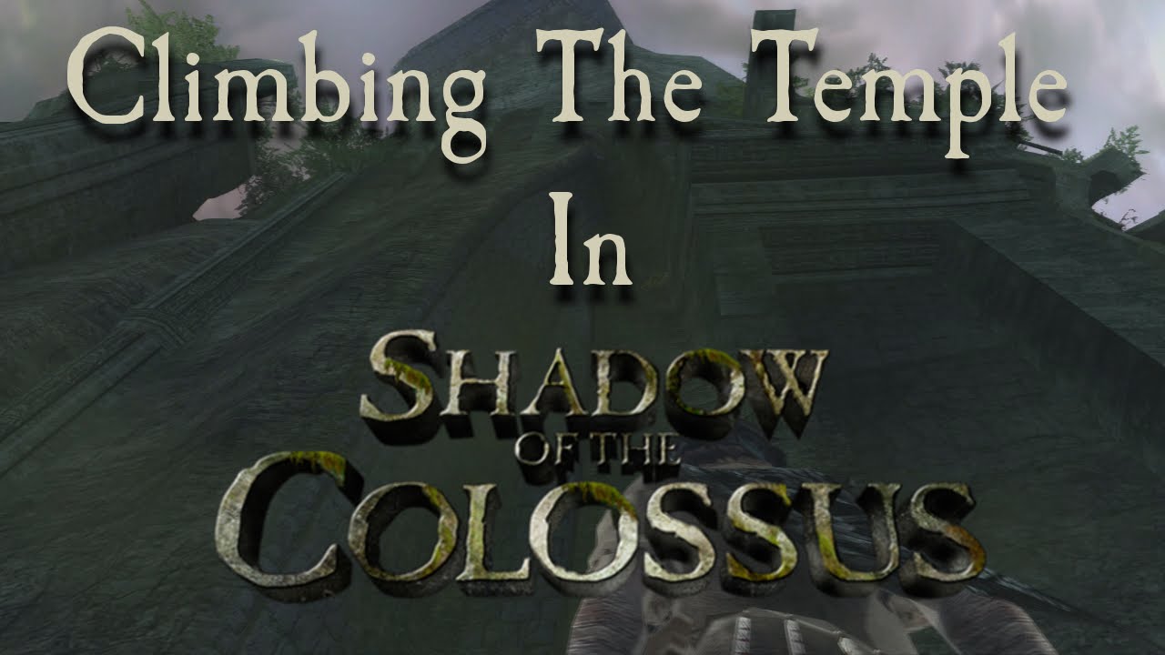 Shadow of the Colossus - Climbing the Temple/Bonuses - YouTube