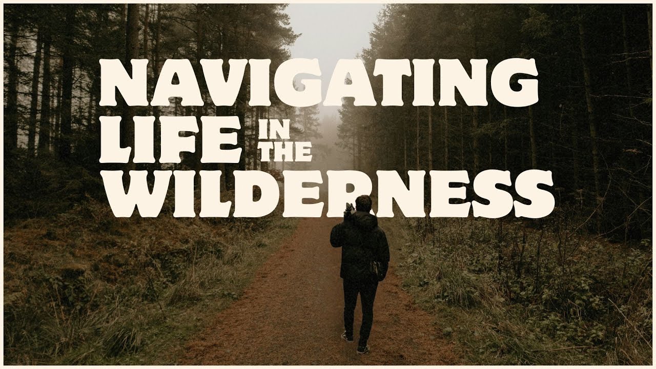 Navigating Life in the Wilderness // Pastor Maggie Bjertness - YouTube