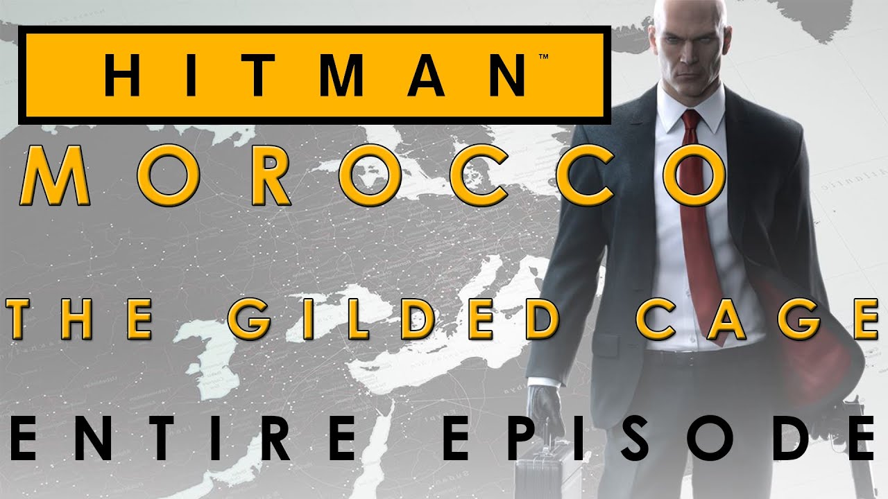 HITMAN™ MARRAKESH MISSION - ENTIRE WALKTHROUGH - YouTube