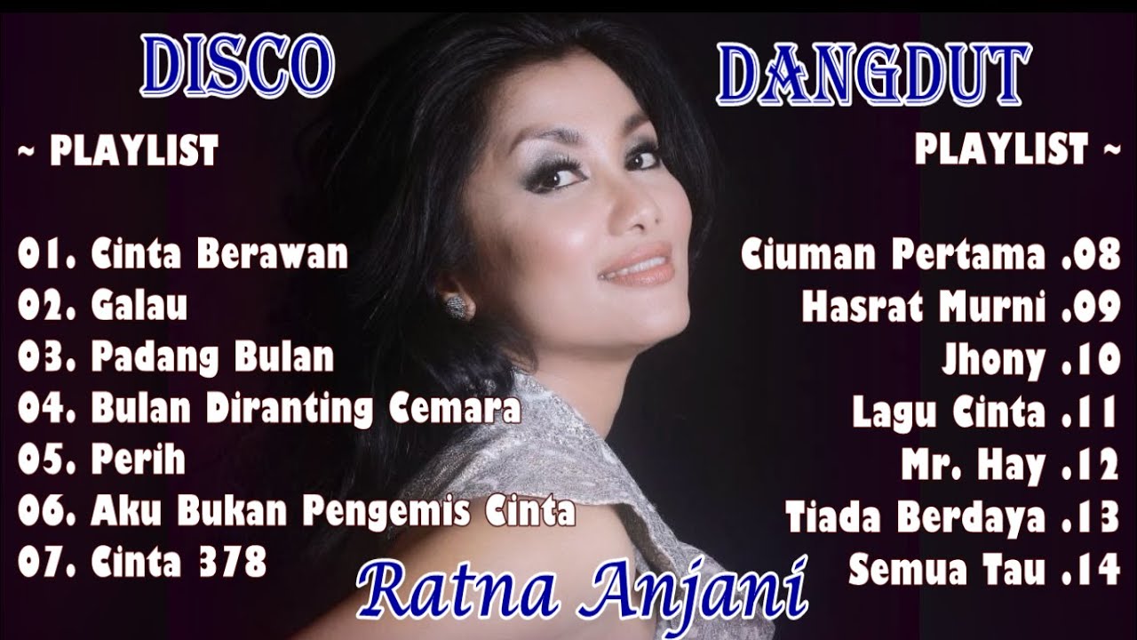 RATNA ANJANI FULL ALBUM DISCO DANGDUT || CINTA BERAWAN || BULAN DIRANTING CEMARA - YouTube