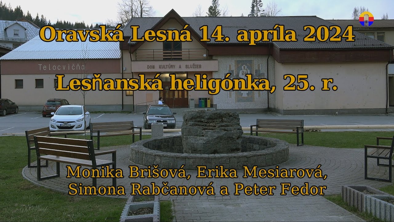 Oravská Lesná 14. apríla 2024: Lesňanská heligónka, 25. r. — Brišová ...