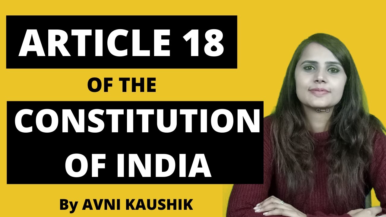 Article 18 of the Indian Constitution | Avni Kaushik - YouTube