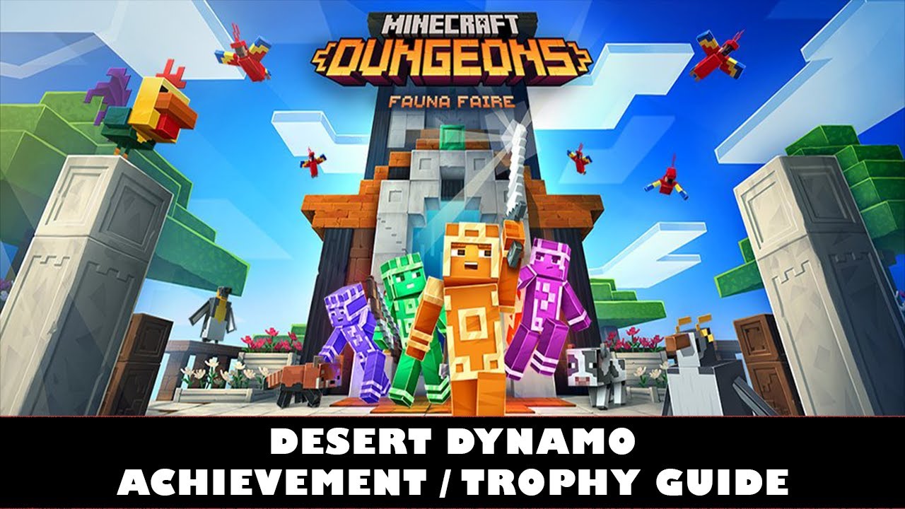 Minecraft Dungeons Fauna Faire | Desert Dynamo Achievement / Trophy Guide - YouTube