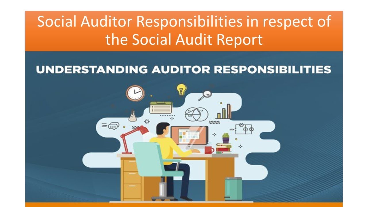Social Auditor Responsibilities- Audit Report - YouTube