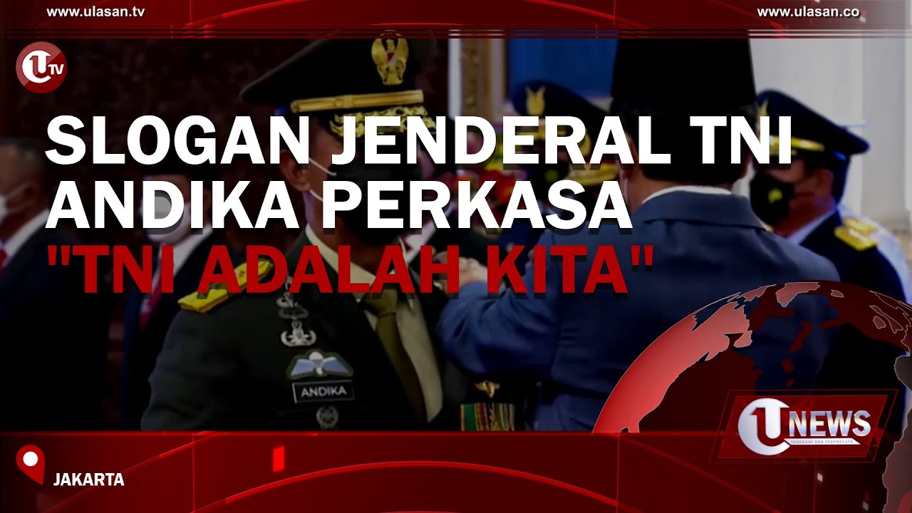 SLOGAN JENDERAL TNI ANDIKA PERKASA TNI ADALAH KITA | U-NEWS - YouTube