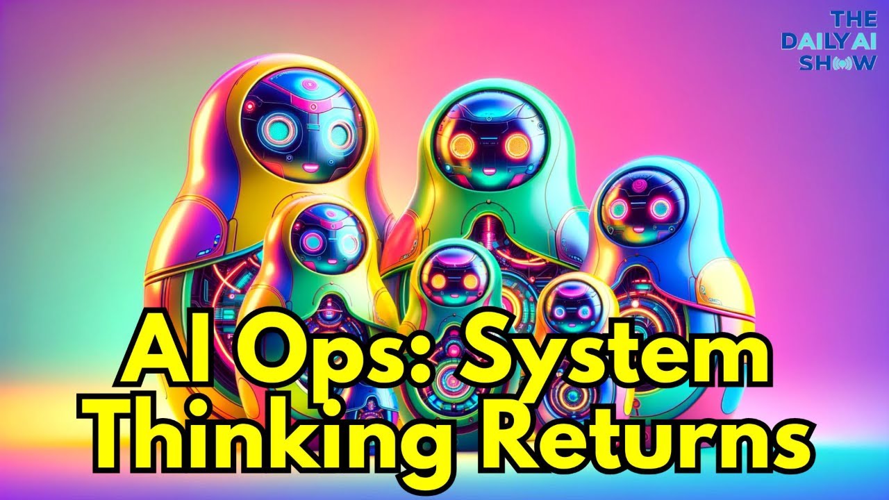 The Rise of AI Ops: Systems Thinking in AI Development Ep.074 - YouTube