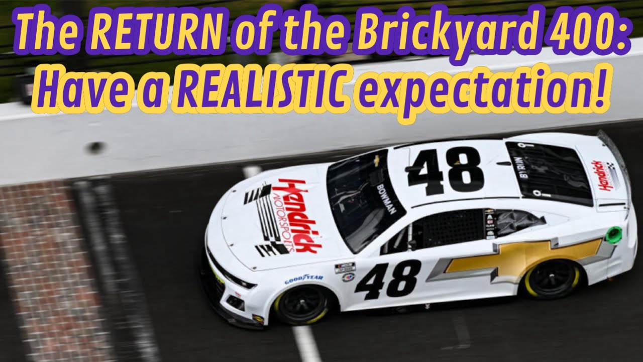 The RETURN of the Brickyard 400: Have a REALISTIC expectation! - YouTube
