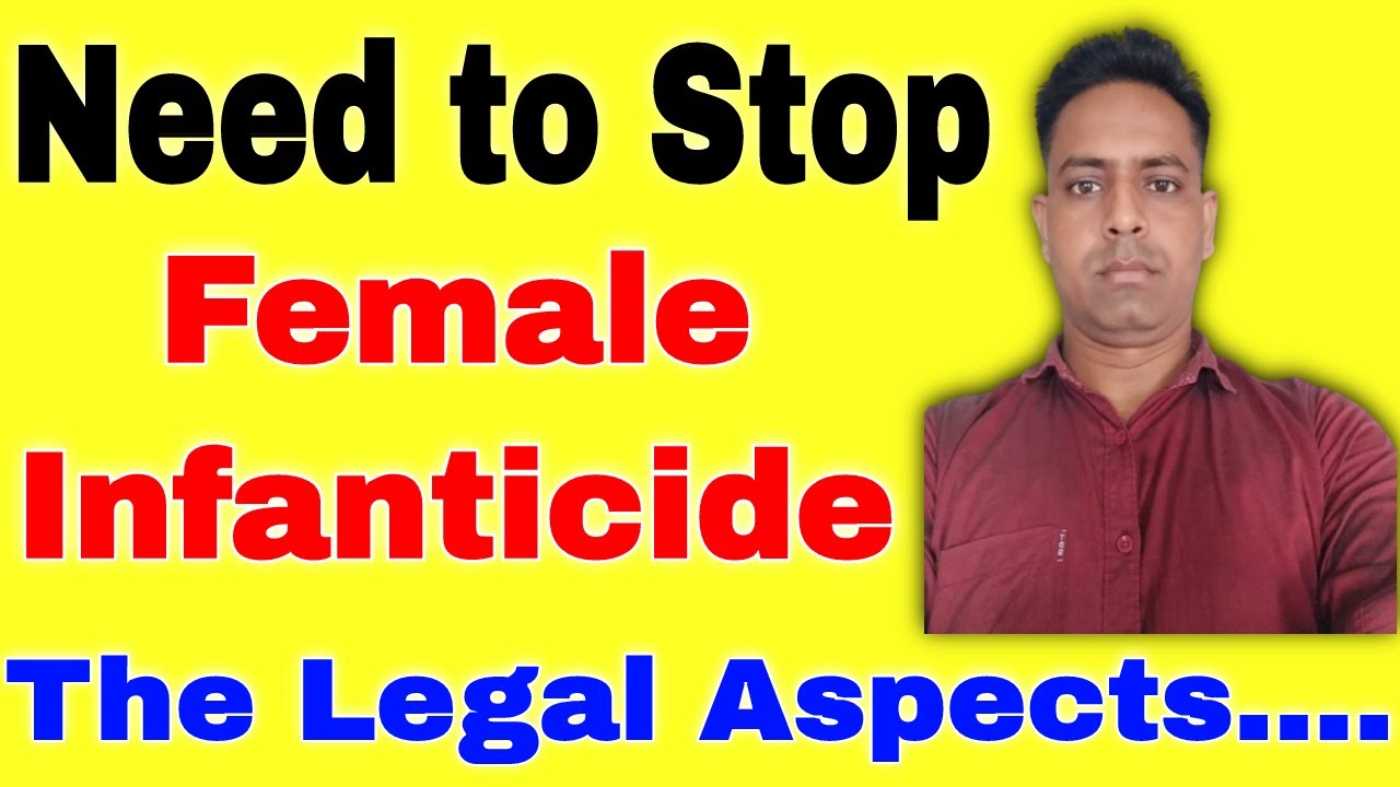 Need to Stop Female Infanticide. The Legal Aspects.... - YouTube