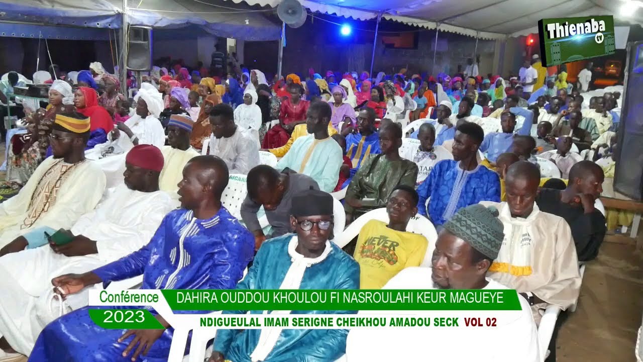 CONFERENCE DAHIRA OUDDOU KHOULOU FI NASROU LAHI DE KEUR MAGUEYE NDAO ...