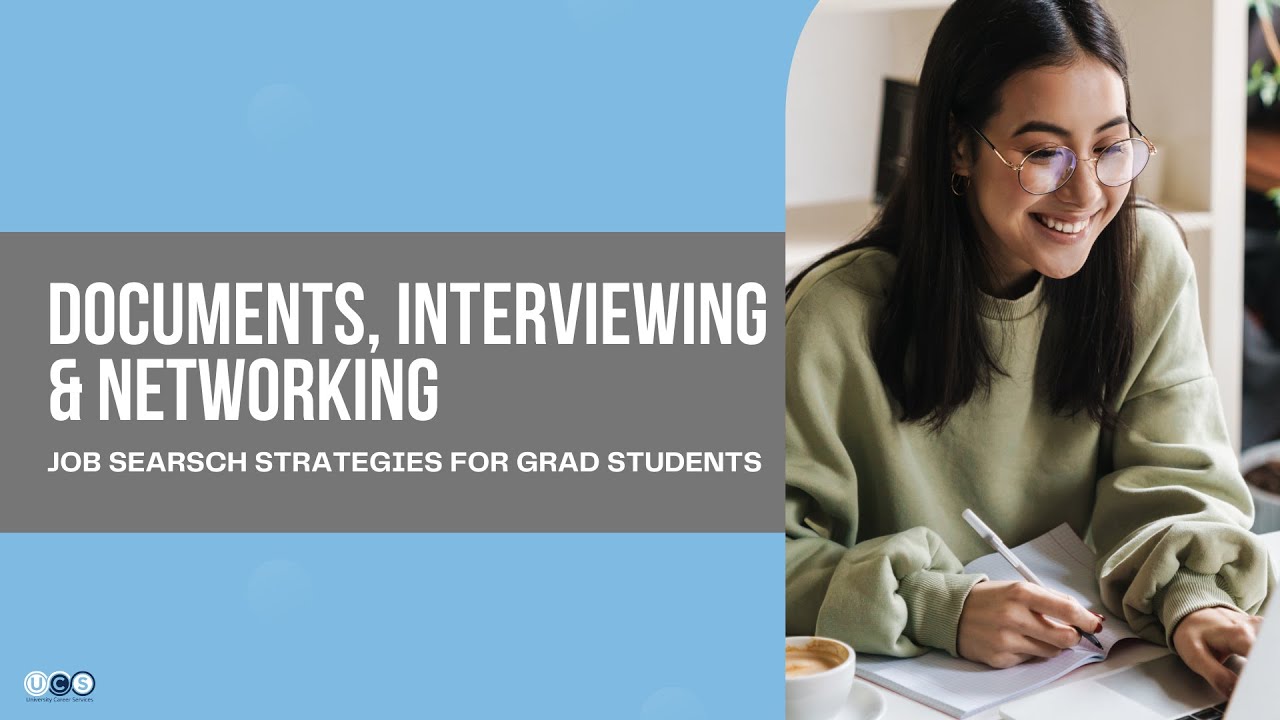 Grad Student Job Search Process: Documents, Interviewing & Networking ...