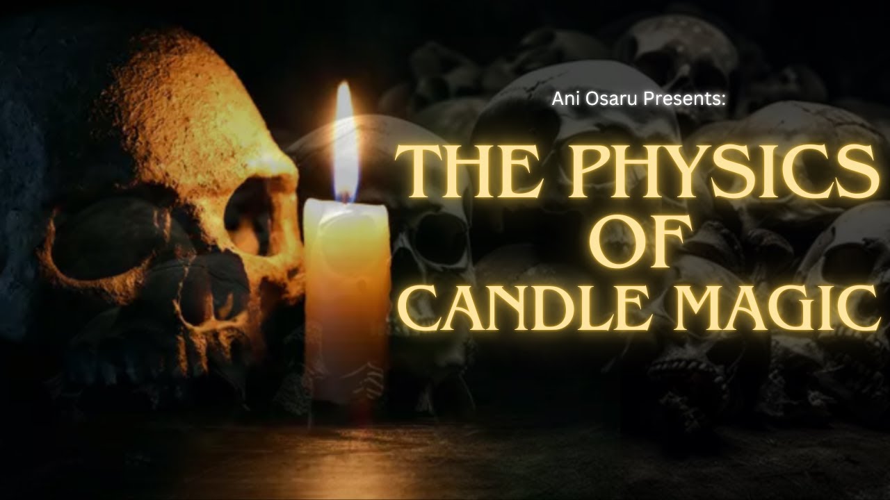 Ani Osaru - The Physics of Candle Magic - YouTube