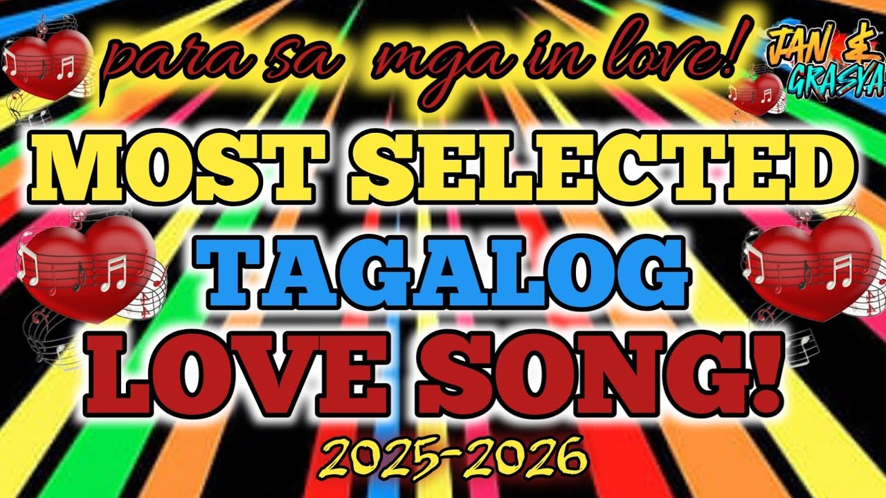 💫🔥MOST SELECTED TAGALOG LOVE SONG 🎶PARA SA MGA INLOVE 2025 - 2026💫🔥 ...