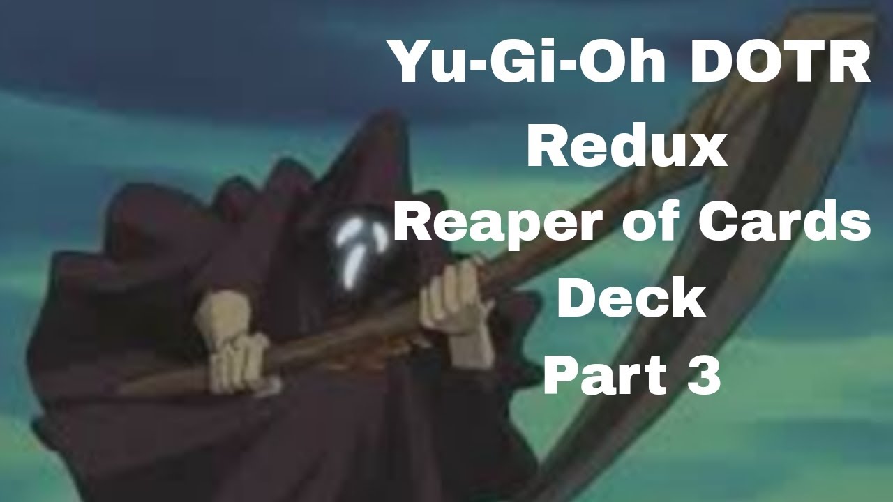 Yu-Gi-Oh Duelists of the Roses Redux LP Reaper of Cards: Part 3 - YouTube
