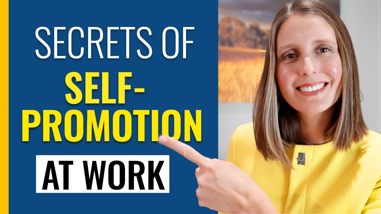 SECRETS TO SELF-PROMOTE AT WORK (Consultants & Leaders): Tips for ...