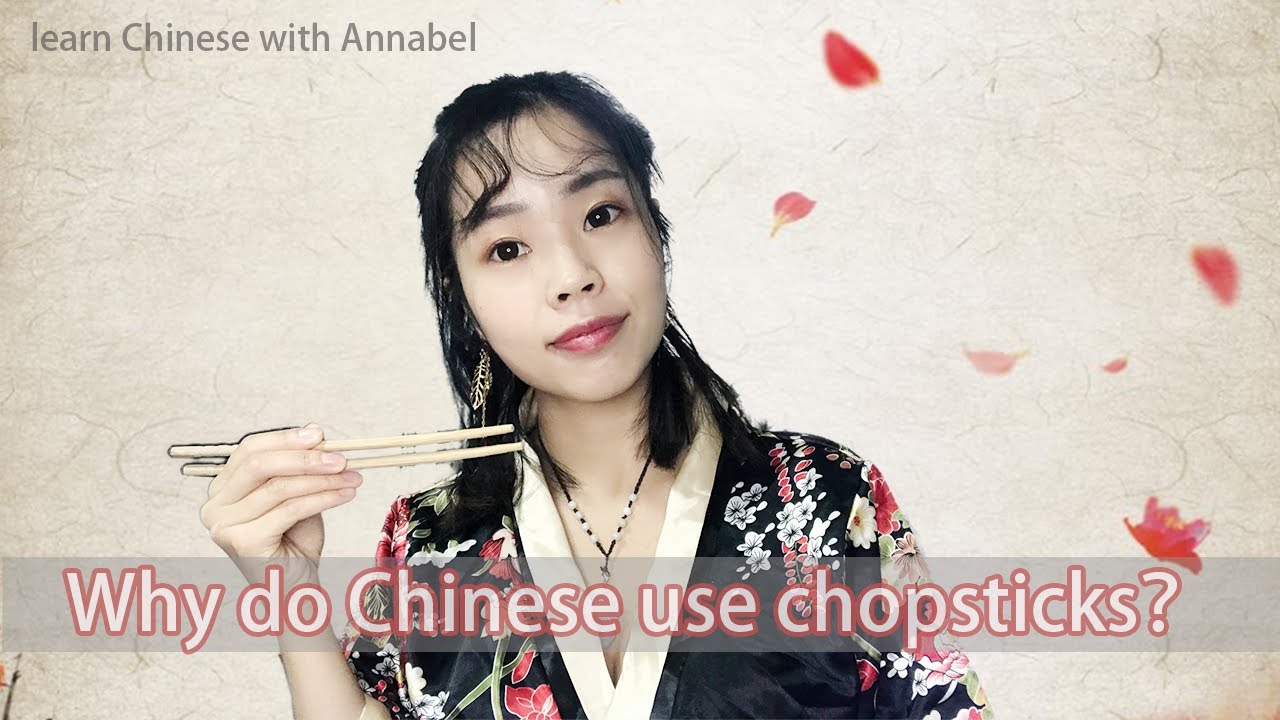 Why Do Chinese People Use Chopsticks?｜Learn Chinese for Intermediate ...
