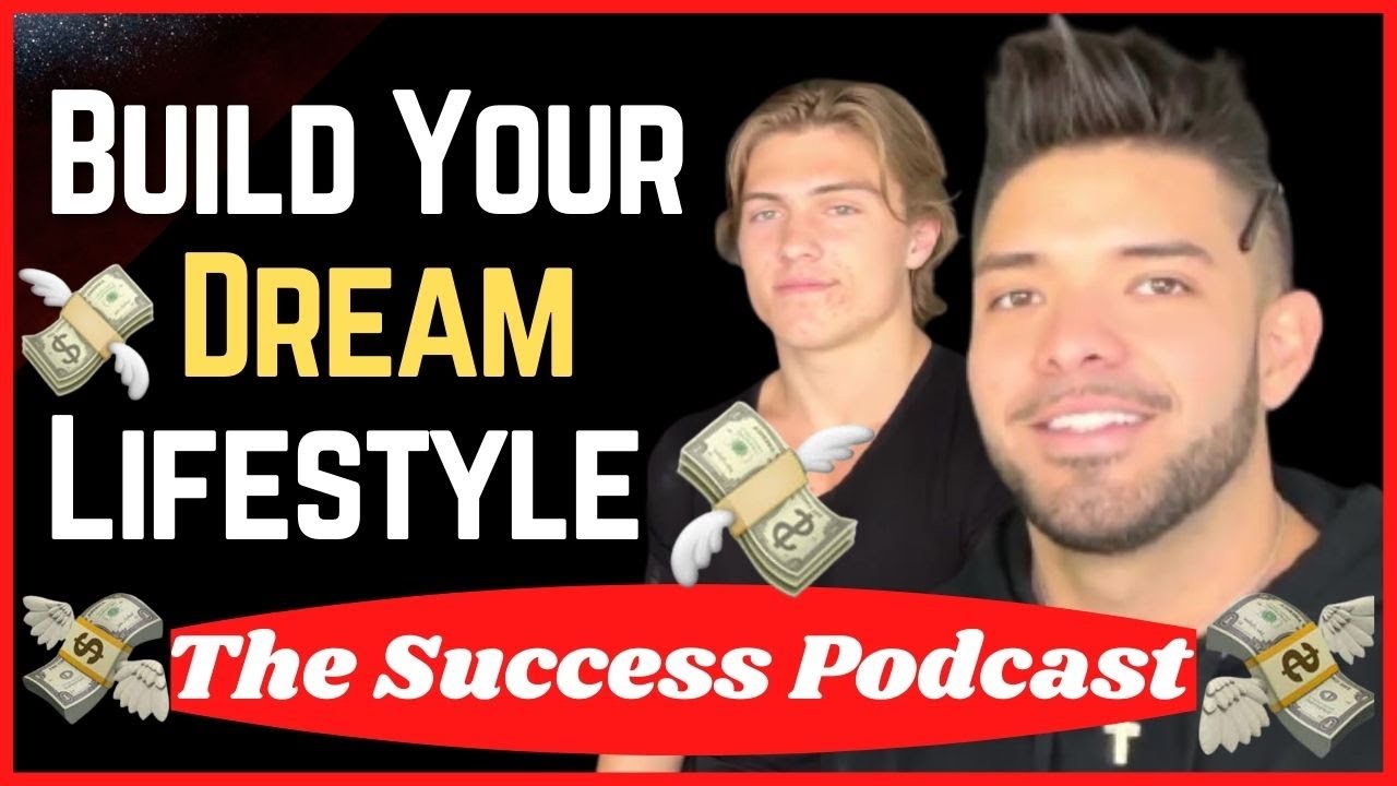 The Success Podcast Episode #8: How To Build The Ultimate Lifestyle Of ...