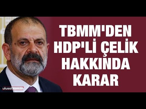 TBMM'den HDP'li Tuma Çelik hakkında karar