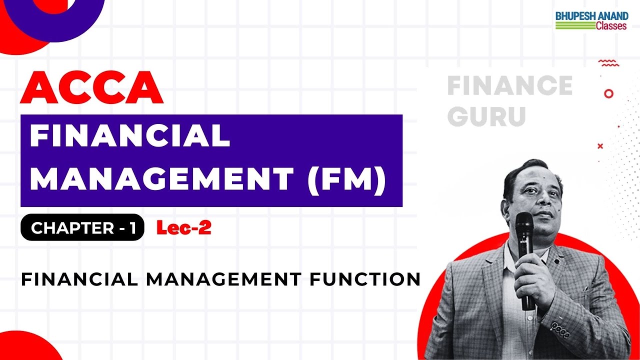 ACCA FM/F9 | Chapter 1 | Financial Management Function Chapter 1 [ Lec ...