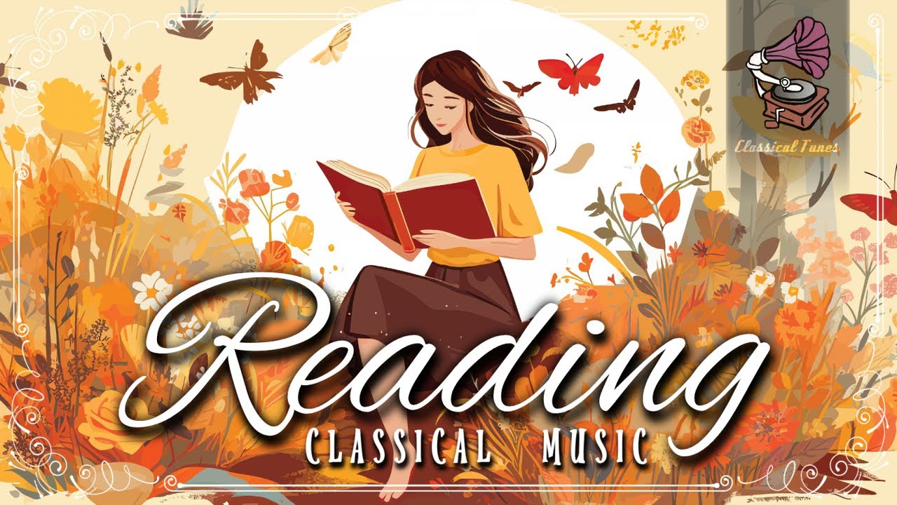 Reading Classical Music - The Most Sweet Charming Relaxing Instrumental ...