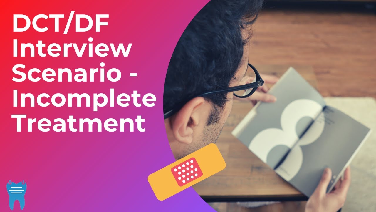 Clinical Governance Scenario - Incomplete Treatment | DCT/DF Interview ...