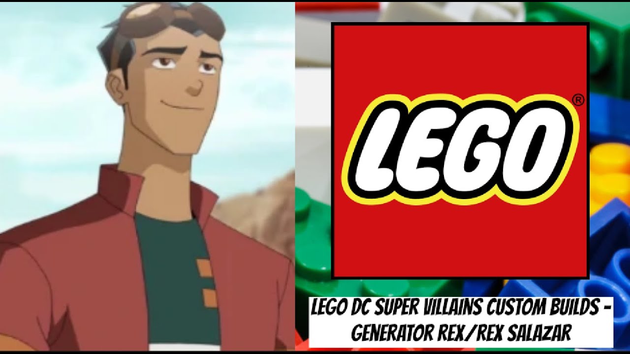 LEGO DC Super Villains Custom Builds - Generator Rex/Rex Salazar - YouTube