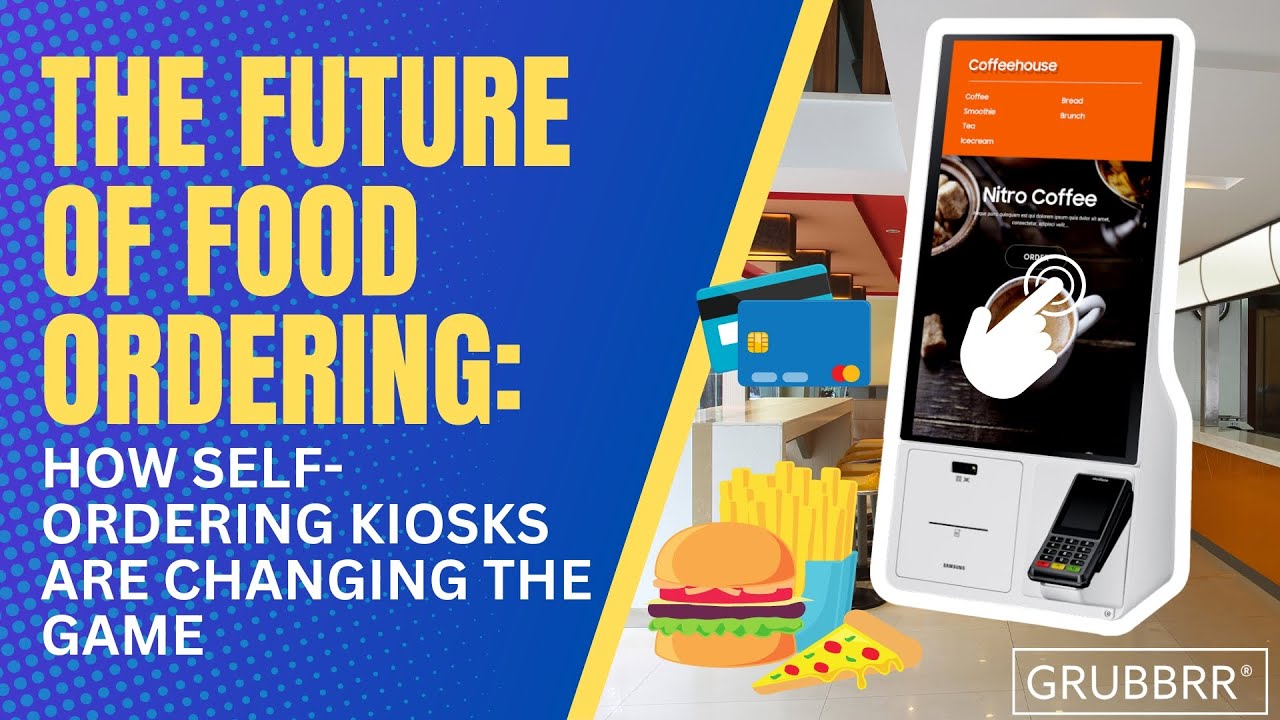 The Future of Food Ordering: How Self-Ordering Kiosks are Changing the ...