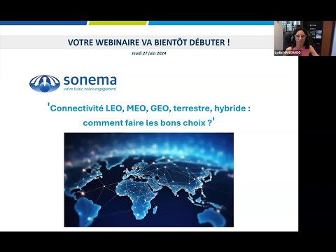 Replay Webinaire Sonema Connectivité LEO MEO GEO Terrestre Hybride Comment faire les bons choix ...
