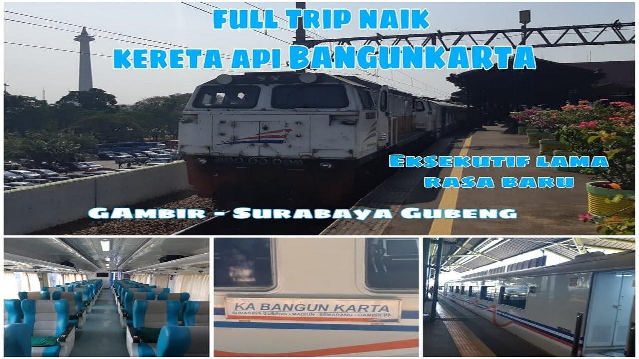 FULL TRIP NAIK KELAS EKSEKUTIF LAMA RASA BARU KERETA API BANGUNKARTA ...
