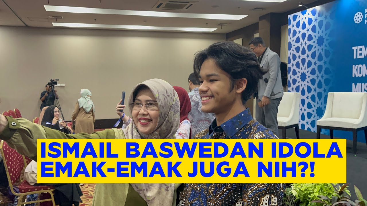 ISMAIL BASWEDAN IDOLA BARU EMAK-EMAK, GAK BISA FOTO SAMA BAPAKNYA ...