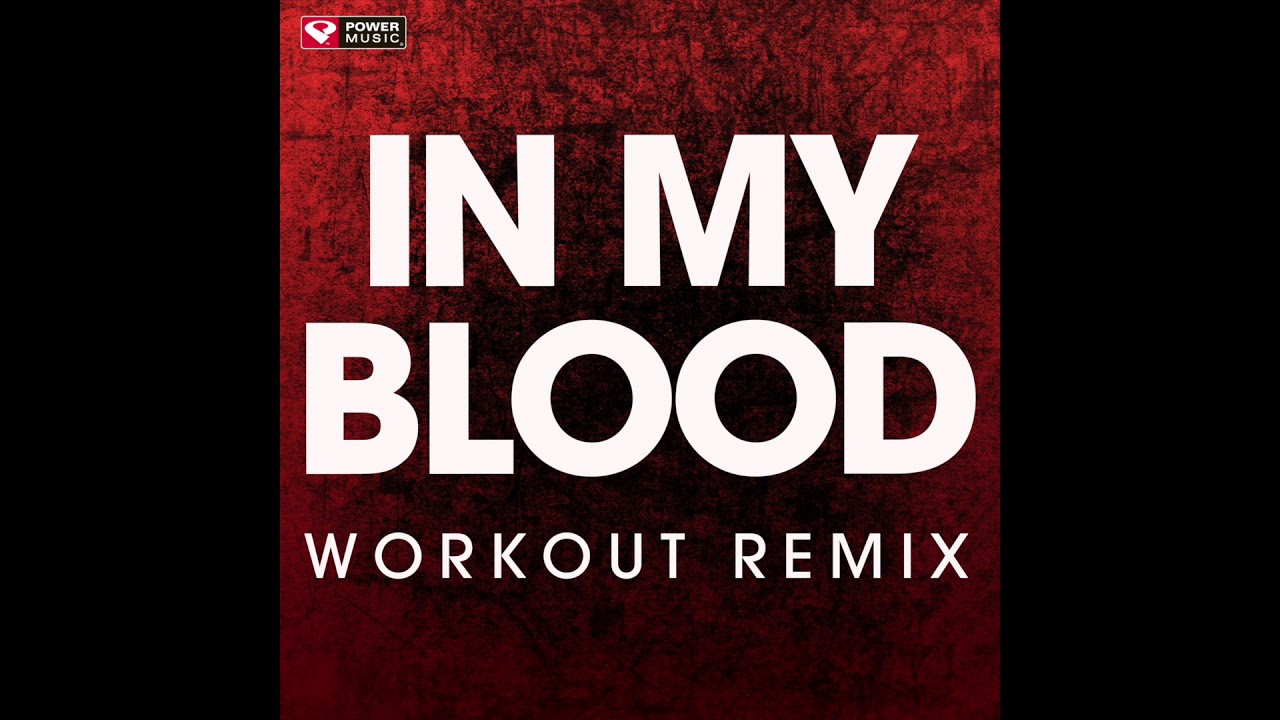 In My Blood (Workout Remix) - YouTube