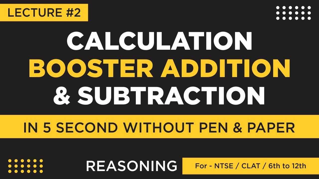 Calculation Booster Addition And Subtraction | Lecture #2 |For NTSE / CLAT / 6th to 12th - YouTube