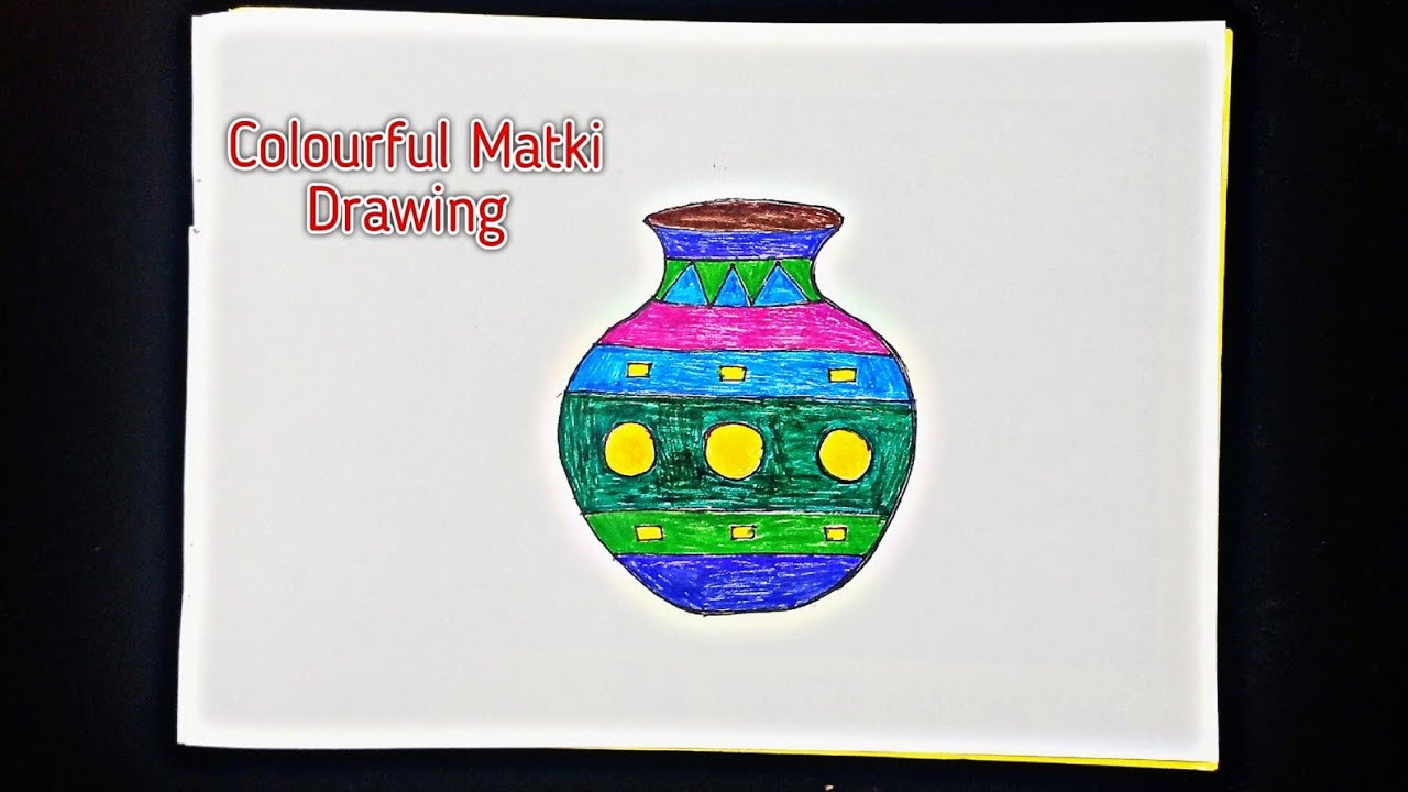 How to Draw Matki Drawing || Colourful Matki Drawing#drawing #arbaig ...