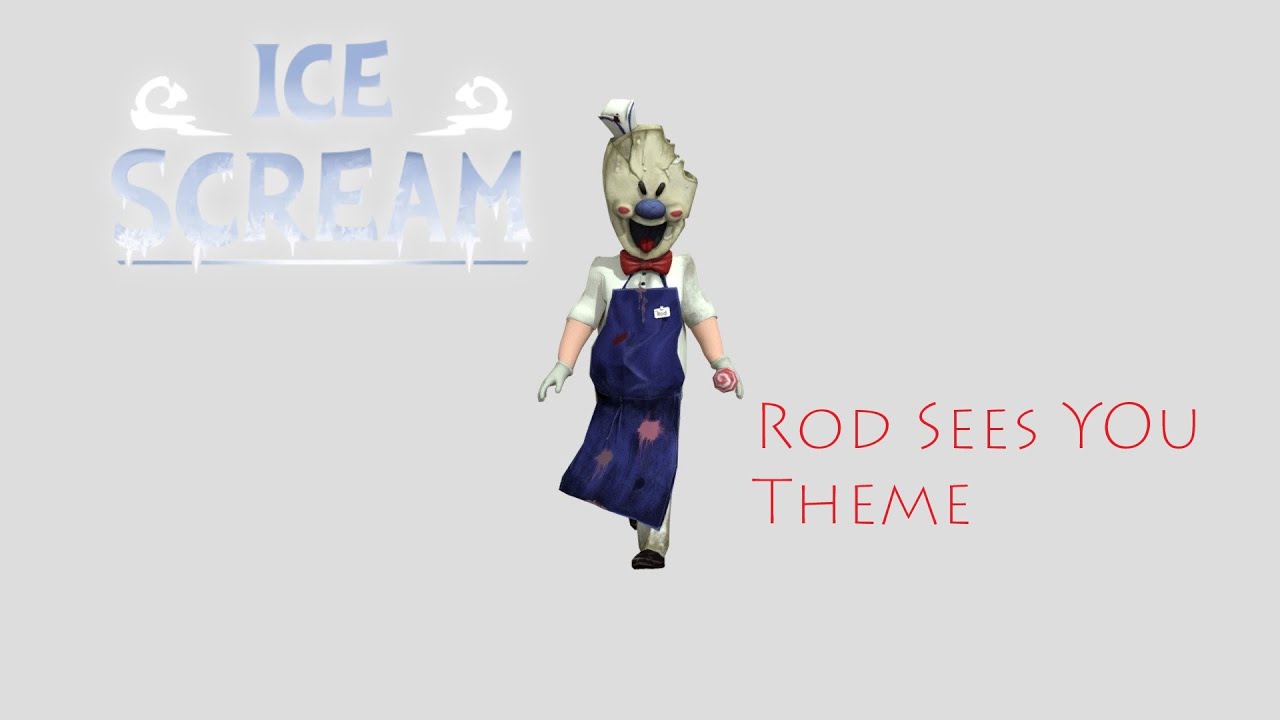 Ice Scream Saga - Rod sees you Theme - YouTube