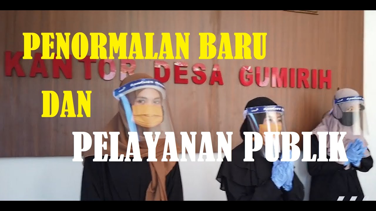 PENORMALAN BARU DAN PELAYANAN PUBLIK DAMPAK COVID-19 - YouTube