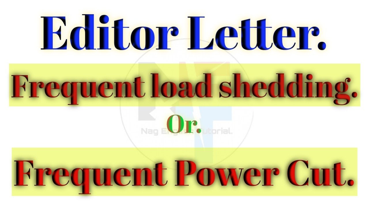 Letter to Editor For Frequent Load-shedding / Power Cut. // Frequent ...
