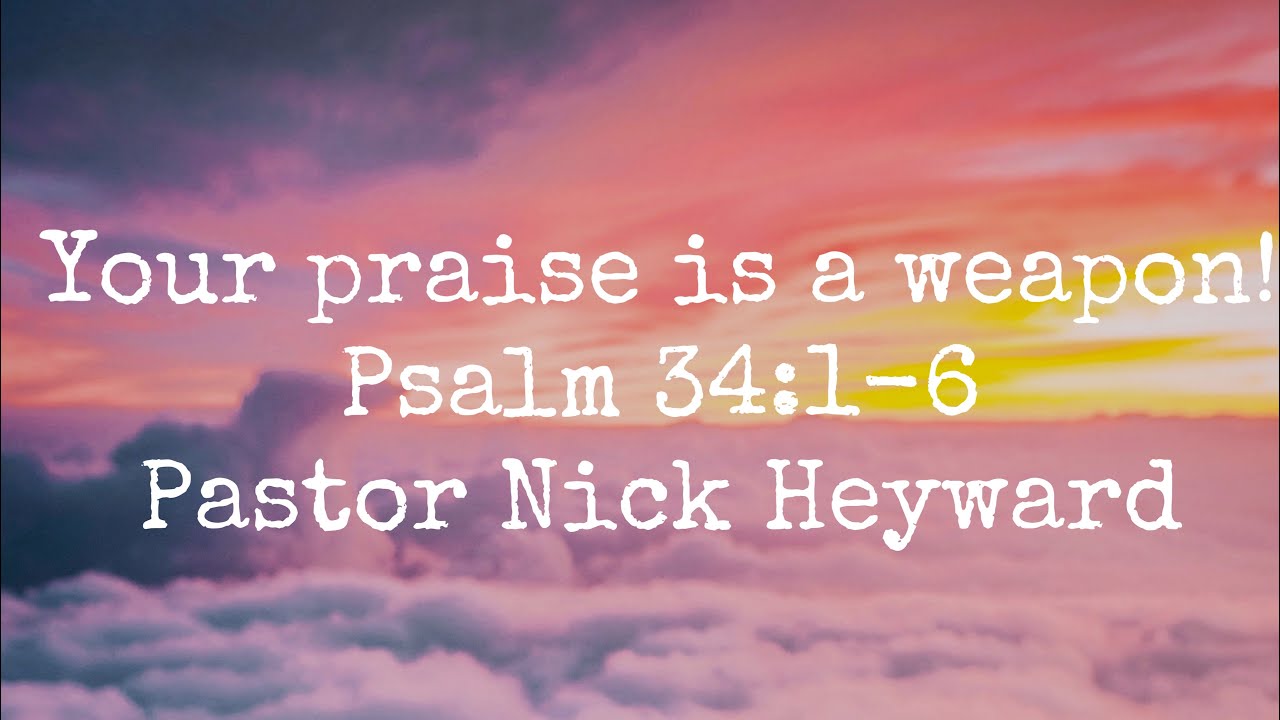 Praise and Tell…Your Praise is a Weapon - YouTube