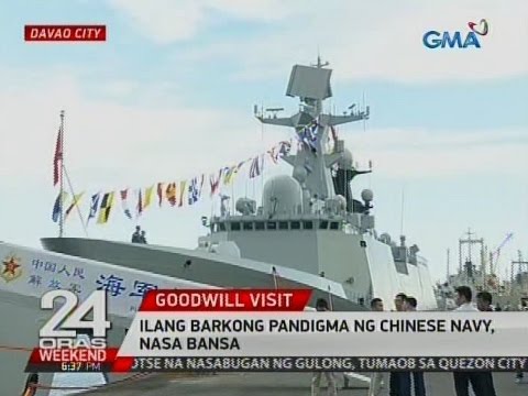 24 oras: Ilang barkong pandigma ng Chinese Navy, nasa bansa - YouTube