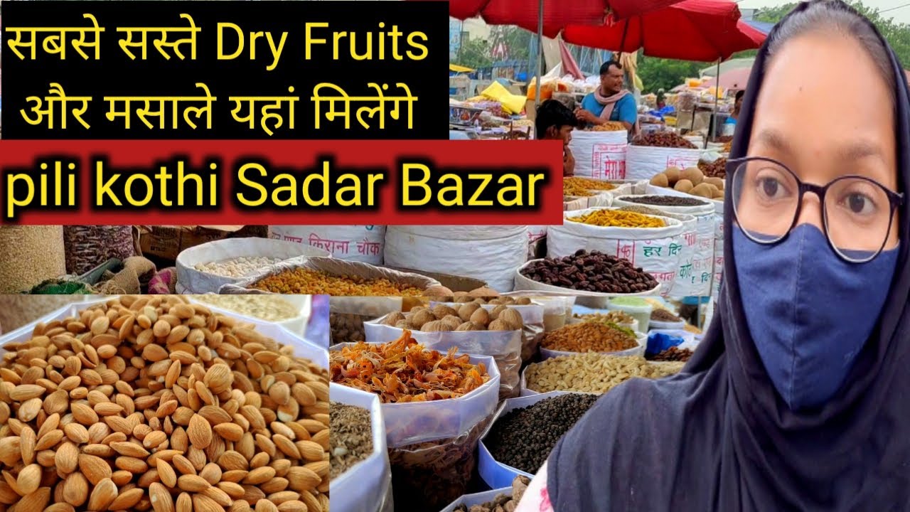 Pili kothi Sadar Bazar Delhi | Sadar Bazar Mithai pul Dry Fruit and ...