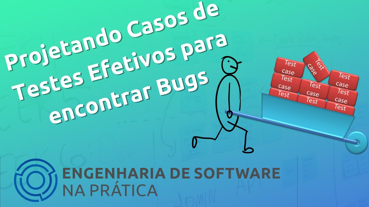 Projetando Casos de Testes Efetivos para encontrar Bugs - TEST05 - YouTube