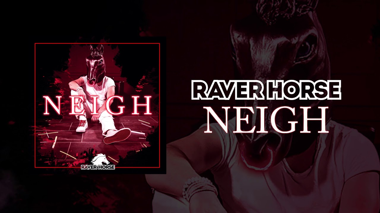 Raver Horse - Neigh - YouTube