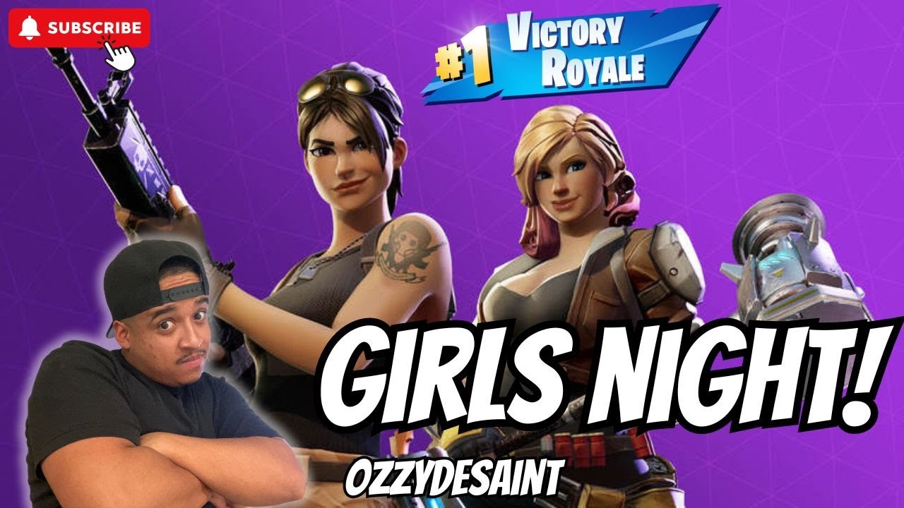 FORTNITE: GIRLS NIGHT VICTORY - YouTube