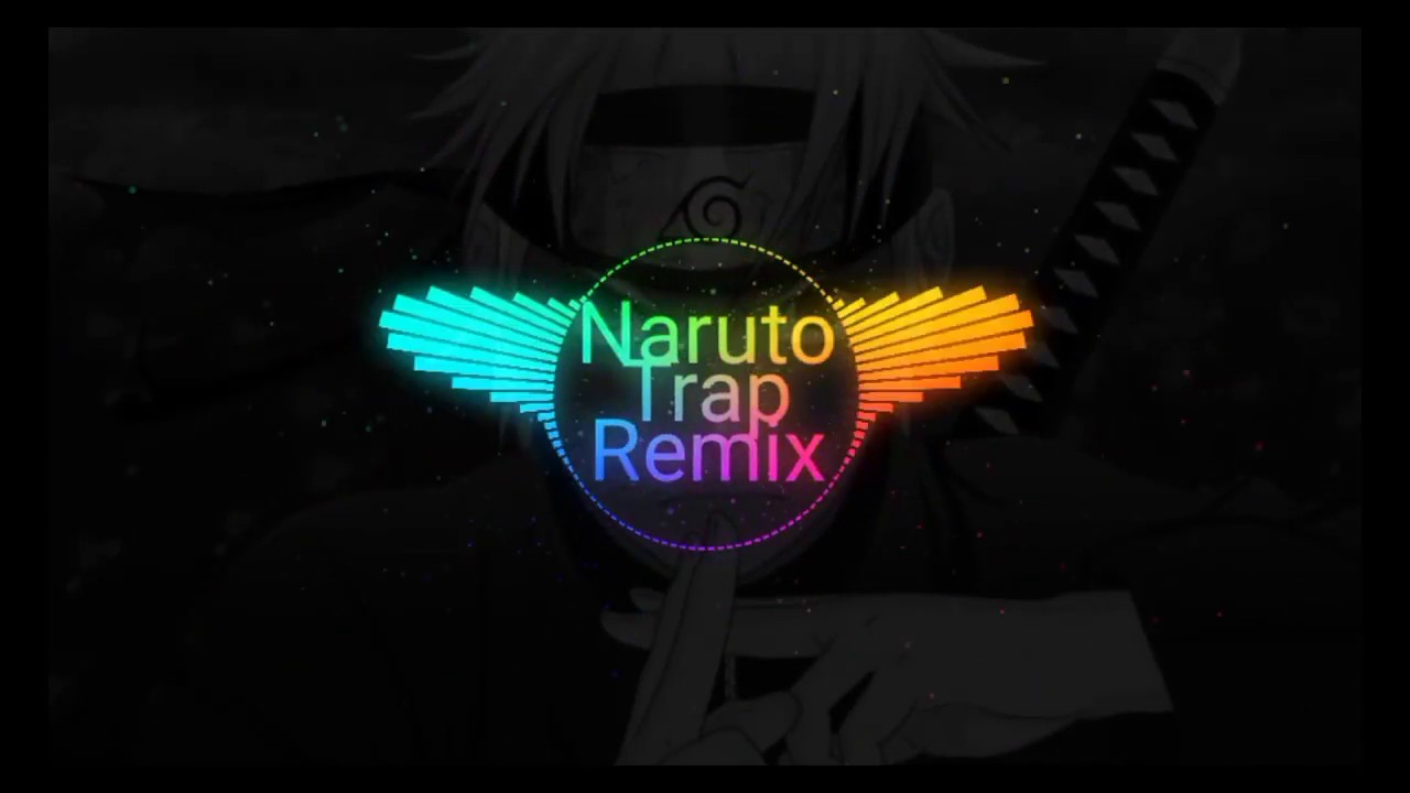 Naruto Trap Remix - FREE DOWNLOAD - 2019 - YouTube