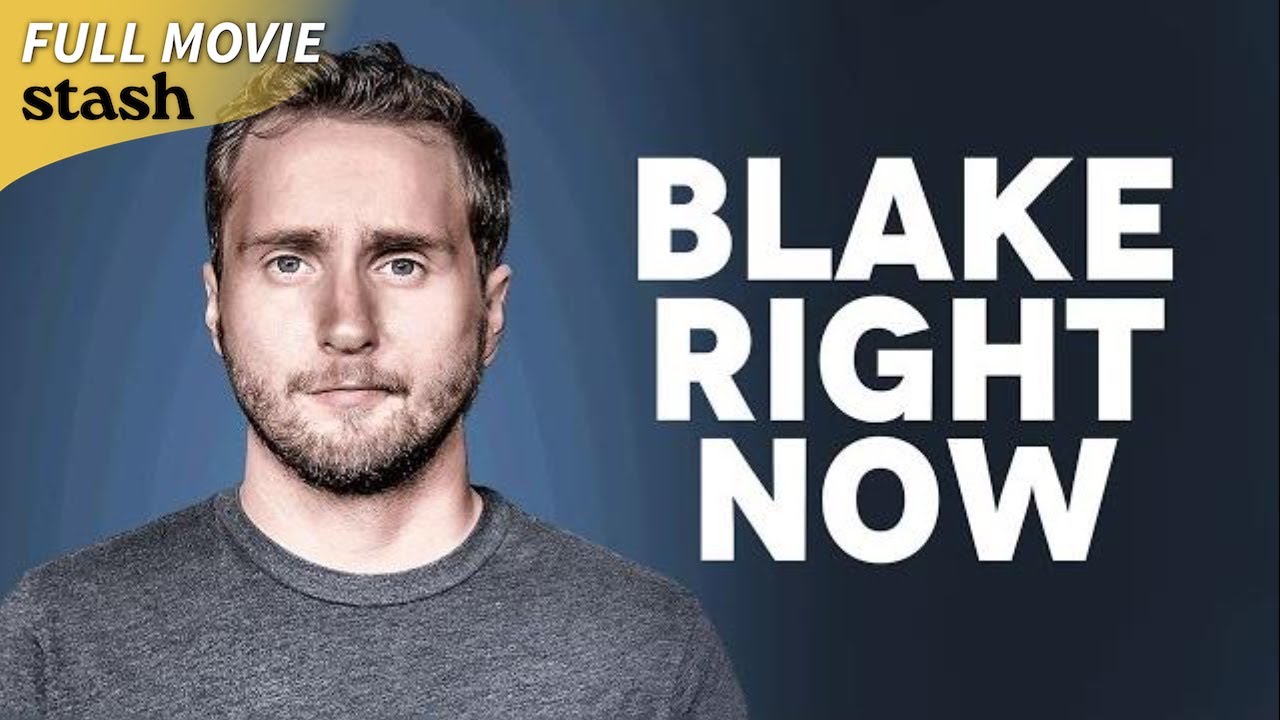 Blake Right Now | Sketch Comedy | Full Movie | Indie Movies 2025 - YouTube