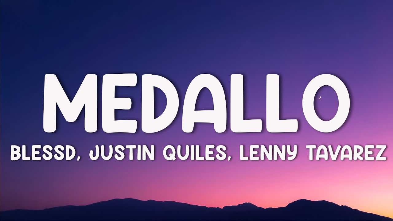 Blessd, Justin Quiles, Lenny Tavarez - Medallo (Letra/Lyrics) - YouTube