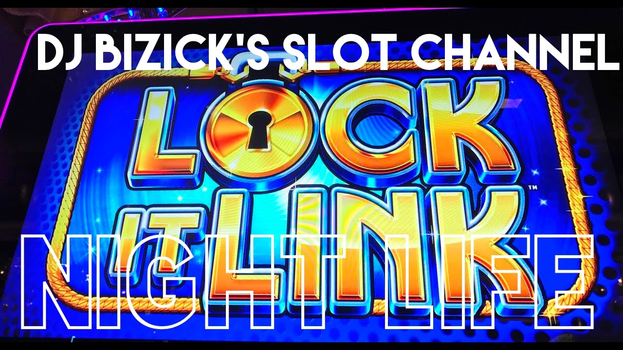 ~* NIGHT LIFE SLOT MACHINE *~ Lock it Link ~ LOCK IT BONUS ...
