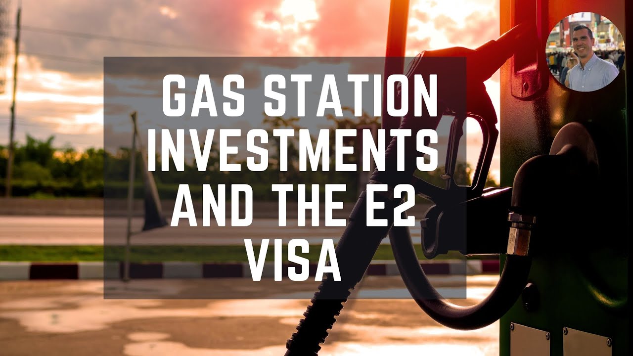 Buying a Gas Station in America | E2 Visa Examples - YouTube