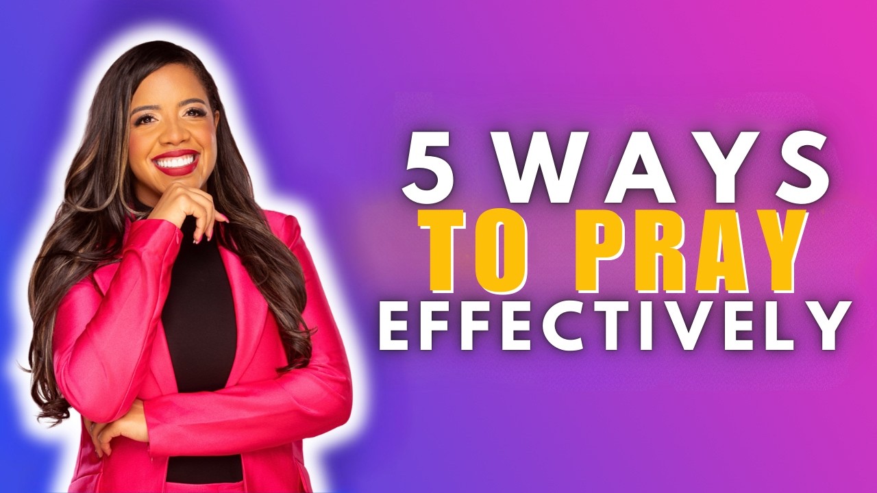 5 Ways to Pray Effectively: Unlock the Power of Prayer in your life ...